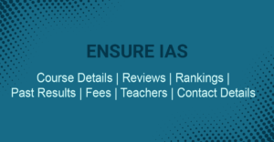 Ensure IAS Institute (Fees, Contact, Courses, Reviews & More)