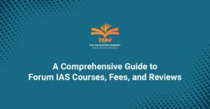 Forum IAS Courses (Fees, Review, Contact & More)