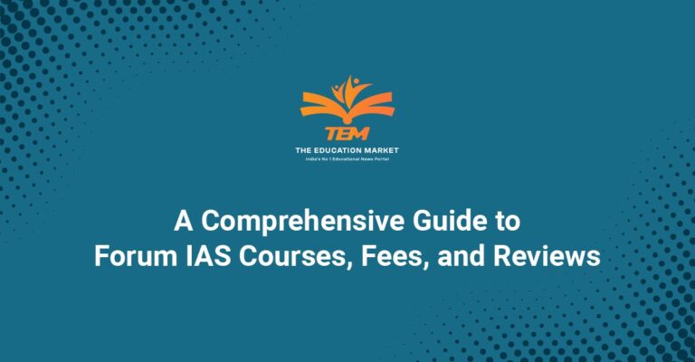 Forum IAS Courses (Fees, Review, Contact & More)